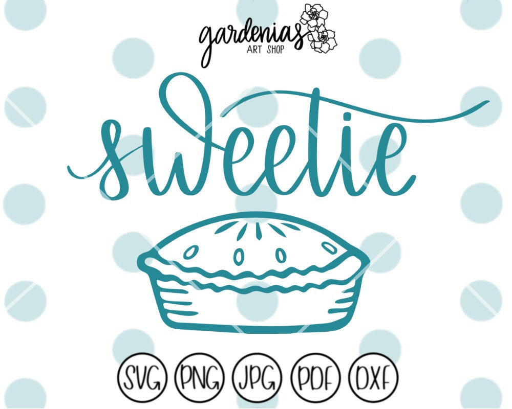 Sweetie Pie SVG Cut File – Gardenias Art Shop